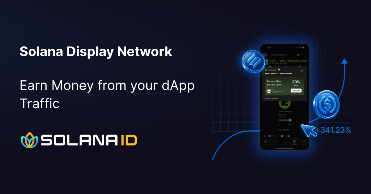 Solana ID Display Network – Earn money from your dApp traffic